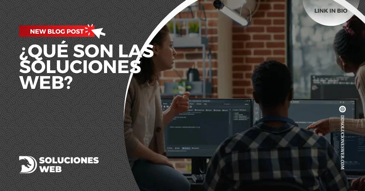 ¿Qué son las soluciones web? - Desarrollo de Páginas Web Tijuana